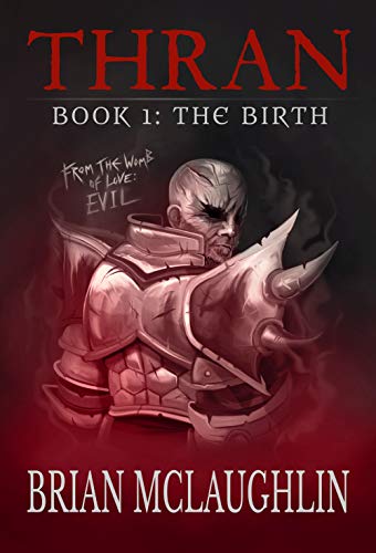 Amazon.com: Thran Book I: The Birth eBook : McLaughlin, Brian: Kindle Store