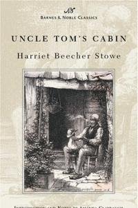 Uncle Tom's Cabin: Amanda Claybaugh Harriet Beecher Stowe, Amanda ...