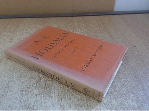A.E.Housman, Scholar and Poet: Marlow, Norman: 9780710017949: Books ...