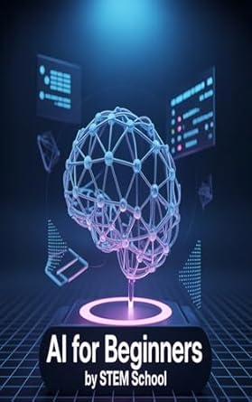 AI for Beginners: Understand and Build Artificial Intelligence Projects ...