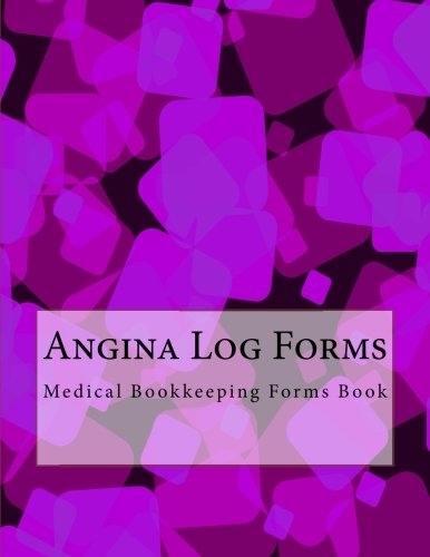 Angina Log Forms: Medical Bookkeeping Forms Book: Coallier, Julien ...