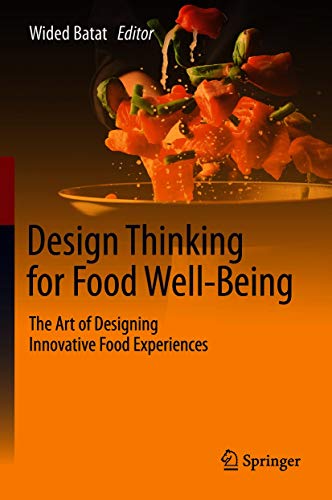 Design Thinking for Food Well-Being: The Art of Designing Innovative ...