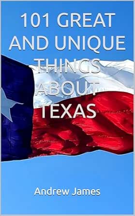 Amazon.com: 101 GREAT AND UNIQUE THINGS ABOUT TEXAS (GREAT STATES ...