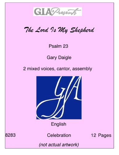 The Lord Is My Shepherd - Psalm 23 - Gary Daigle - 2 mixed voices ...