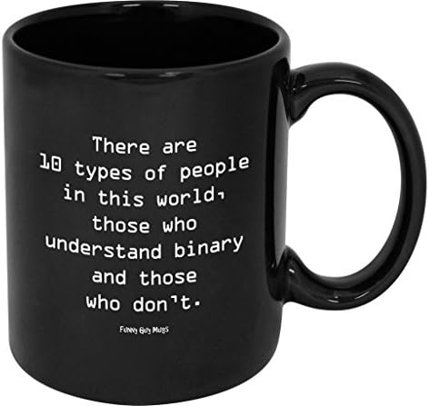 Amazon.com: Funny Guy Mugs There Are 10 Types of People Ceramic Coffee ...