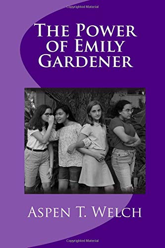 The Power of Emily Gardener: Welch, Miss Aspen Taylor: 9781725907898 ...