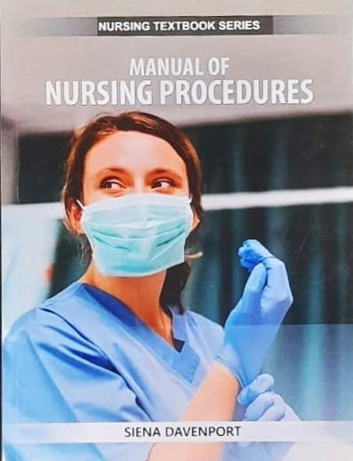 MANUAL OF NURSING PROCEDURES (PB 2025) NURSING TEXTBOOK SERIES ...