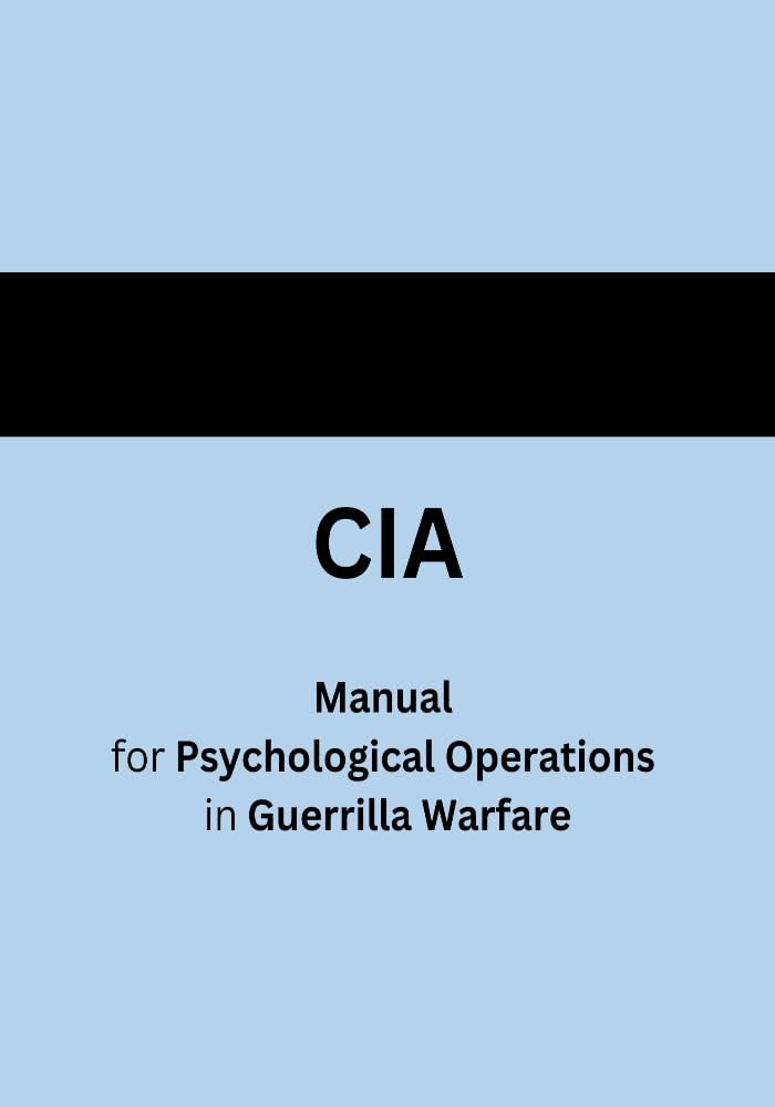 CIA: Manual for Psychological Operations in Guerrilla Warfare eBook : Central Intelligence ...
