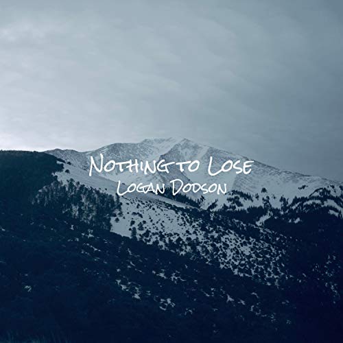 Amazon.com: Nothing to Lose [Explicit] : Logan Dodson: Digital Music