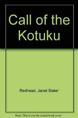 Call of the Kotuku: Redhead, Janet Slater: 9780340396148: Amazon.com: Books