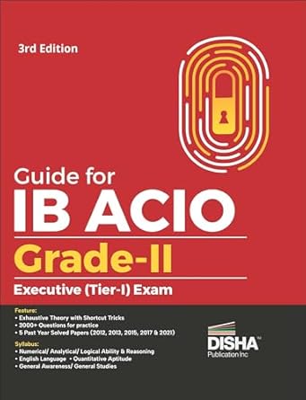 Guide for IB ACIO Grade-II/ Executive (Tier-I) Exam 3rd Edition ...