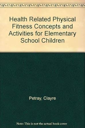 Health Related Physical Fitness Concepts and Activities for Elementary ...