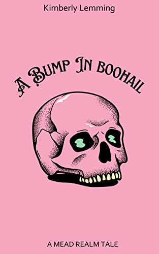 A Bump In Boohail: A Mead Realm Tale (Mead Mishaps) - Kindle edition by ...
