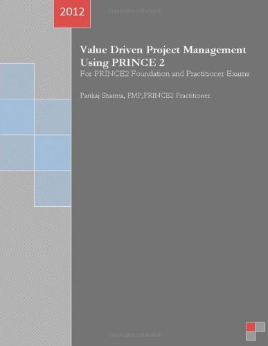 Value Driven Project Management Using PRINCE2: For Prince2 Foundation ...