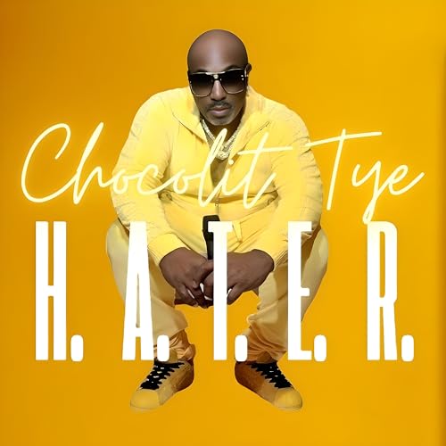 Play H.A.T.E.R. by CHOCOLIT TYE on Amazon Music