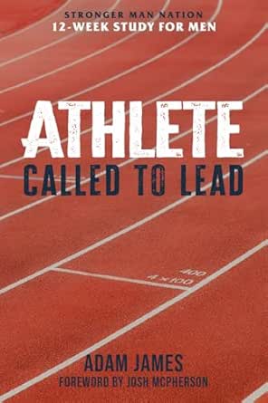 ATHLETE: Called To Lead (Biblical Manhood Series (STRONGER MAN NATION ...