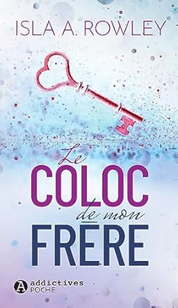 Le Coloc de mon frère : Rowley, Isla A.: Amazon.fr: Livres