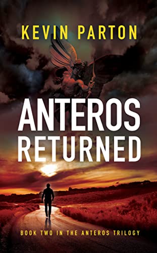 Anteros Returned (The Anteros Trilogy Book 2) eBook : Parton, Kevin ...