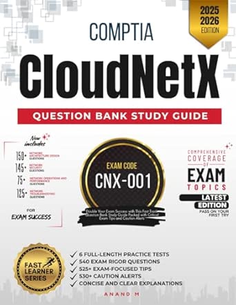 Amazon.com: COMPTIA CLOUDNETX, QUESTION BANK STUDY GUIDE | EXAM CODE – CNX-001, 6 FULL-LENGTH ...