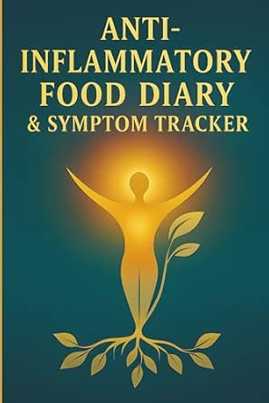 Anti-Inflammatory Food Diary & Symptom Tracker: A mindful eating and ...