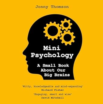 Mini Psychology: A Small Book About Our Big Brains - Kindle edition by ...