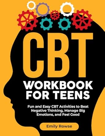 Amazon.com: CBT Workbook for Teens: Fun and Easy CBT Activities to Beat ...