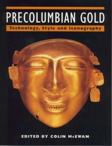 Amazon | Pre-Columbian Gold: Technology and Iconography | McEwan, Colin ...