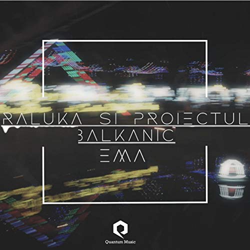 Écouter Proiectul Balkanic-Ema par Raluka sur Amazon Music Unlimited