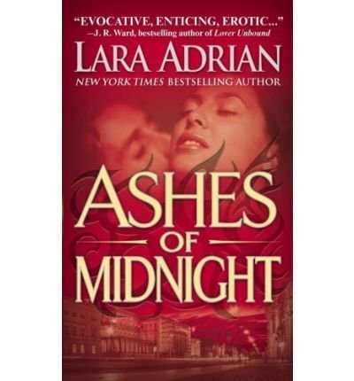 Ashes of Midnight (Lara Adrian Vampire series, 6th): Lara Adrian ...