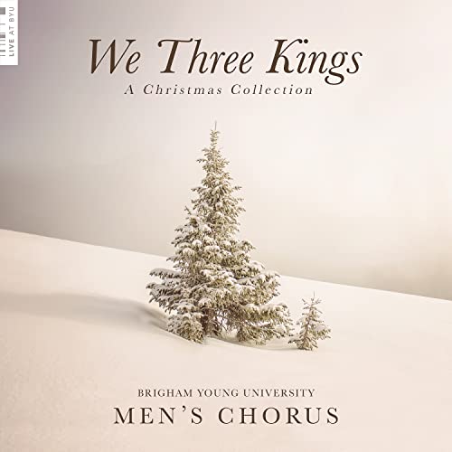 Play We Three Kings: A Christmas Collection (Live) by BYU Men's Chorus ...