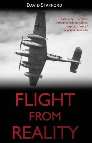 Flight from Reality: Rudolf Hess and his mission to Scotland 1941 by David Stafford (2014-12-04 ...