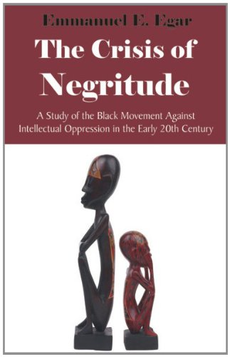 The Crisis of Negritude: A Study of the Black Movement Against ...