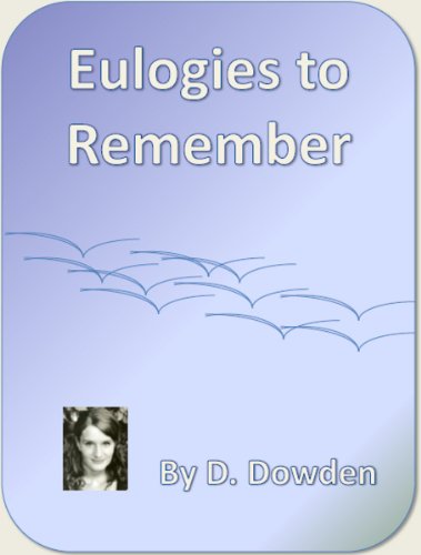 Eulogies to Remember – A Book of Notable and Famous Eulogies eBook ...