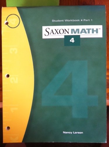 Saxon Math 4 Student Woorkbook Part 1 (Part 1): Nancy larson ...
