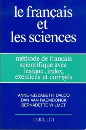 Le Français et les sciences: Méthode de français scientifique avec ...