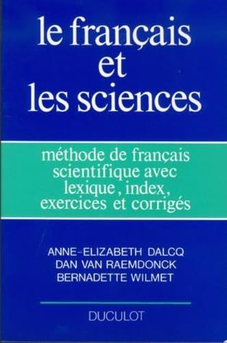 Le Français et les sciences: Méthode de français scientifique avec ...