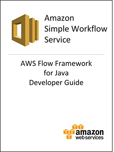 Amazon.com: Amazon Simple Workflow Service (Amazon SWF): AWS Flow Framework for Java Developer ...