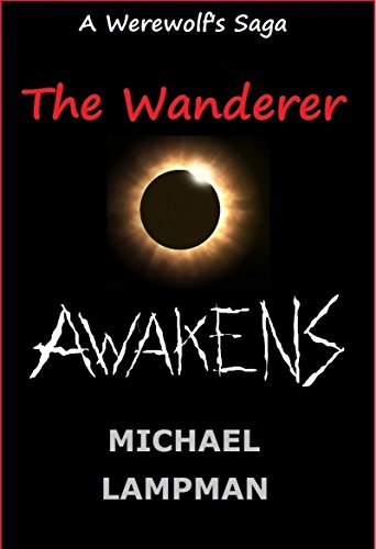 Amazon.com: The Wanderer Awakens (A Werewolf's Saga Book 4) eBook ...