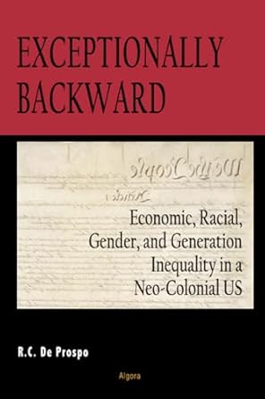 Exceptionally Backward: Economic, Racial, Gender, and Generation ...