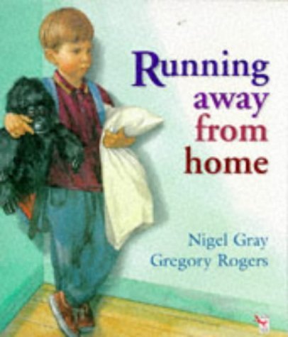 Running Away from Home (Red Fox Picture Books): Nigel Gray ...