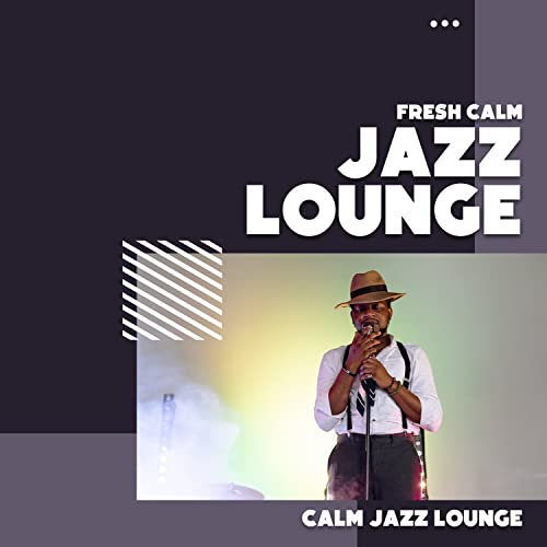 Amazon MusicでCalm Jazz LoungeのFresh Calm Jazz Loungeを再生する