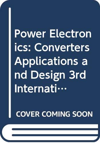 Power Electronics: Converters, Applications, and Design 3rd ...