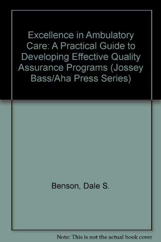 Excellence in Ambulatory Care: A Practical Guide to Developing ...