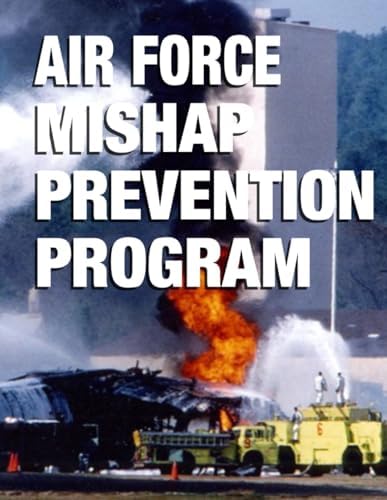 Air Force Mishap Prevention Program: AFI 91-202, Certified Current on ...