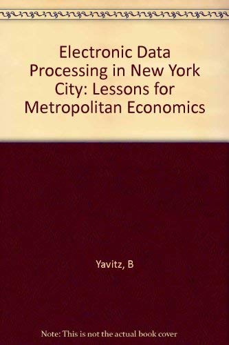 Yavitz: Electronic Data Processing in New York City (Cloth): YAVITZ, B ...