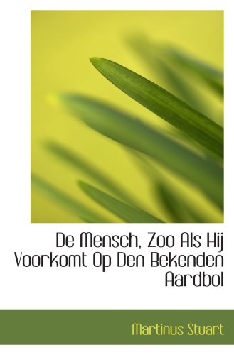 Amazon.com: De Mensch, Zoo Als Hij Voorkomt Op Den Bekenden Aardbol ...