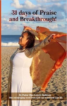 31 days of Praise and Breakthrough eBook : Lizzette Robinson, Olga ...