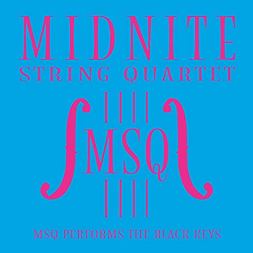 Play MSQ Performs The Black Keys by Midnite String Quartet on Amazon Music