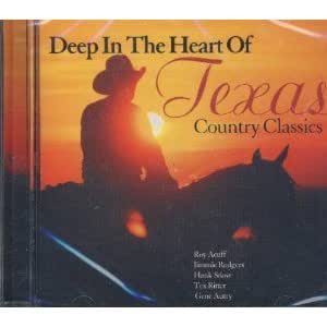 Deep in the Heart of Texas-Country Classics - Deep in the Heart of ...