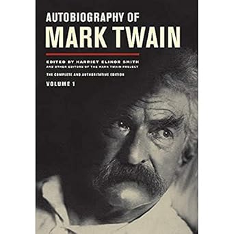 Autobiography of Mark Twain, Vol. 1 by Mark Twain